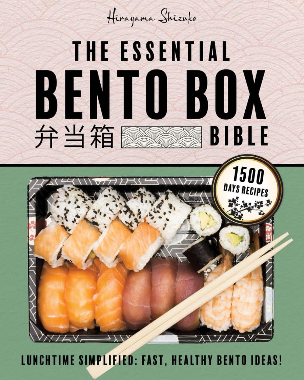 The Essential Bento Box Bible: Transform your Lunchtime with the ...