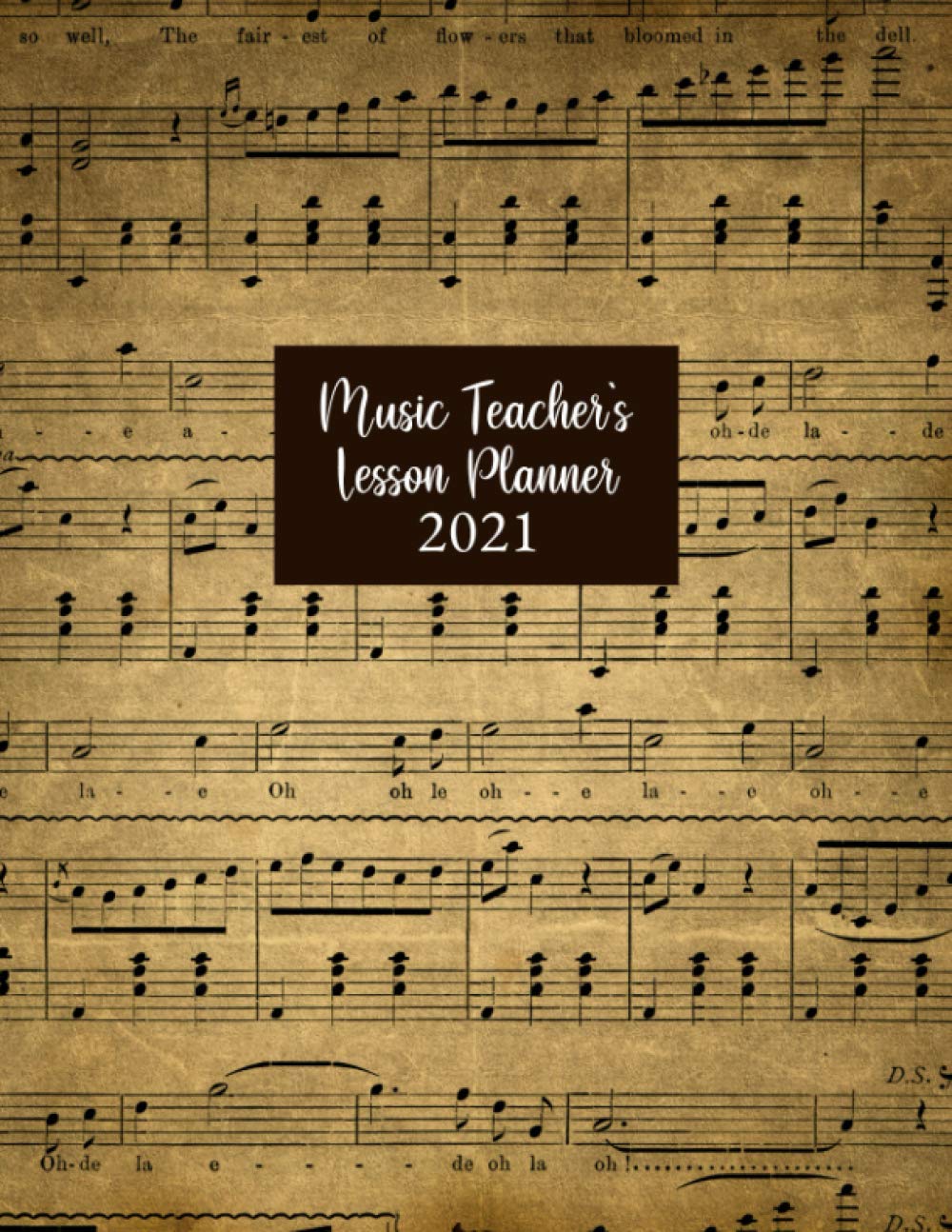 Music Teacher's Lesson Planner 2021: Weekly and Monthly Lesson ...