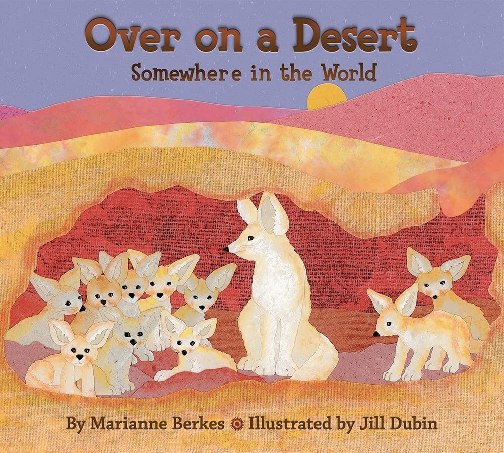 Over on a Desert: Somewhere in the World: Berkes, Marianne, Dubin, Jill ...