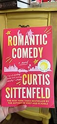 Romantic Comedy: Reese's Book Club: A Novel: Sittenfeld, Curtis: 9780399590948: Amazon.com: Books