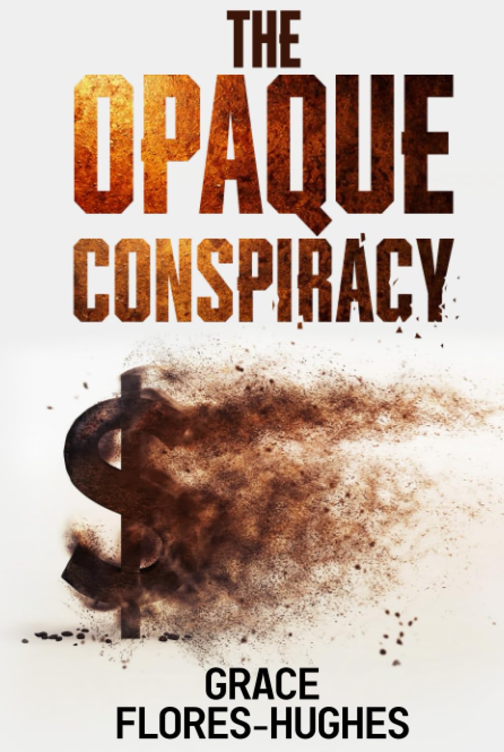 The Opaque Conspiracy: Finding a Way Through Destruction and Despair ...