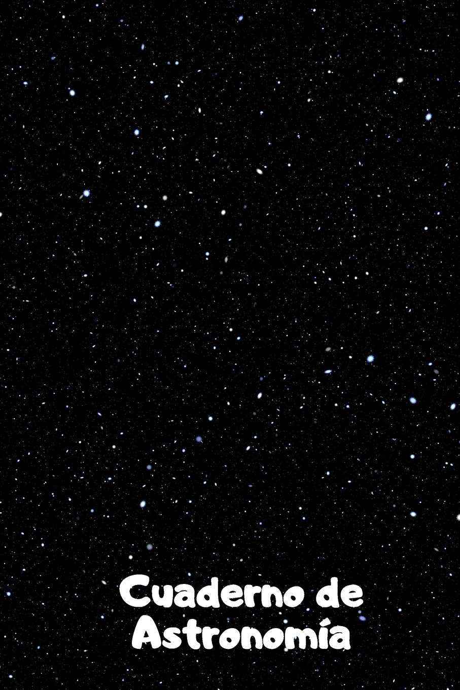 Buy Cuaderno de Astronomía: 110 Páginas Para Tus Observaciones del ...