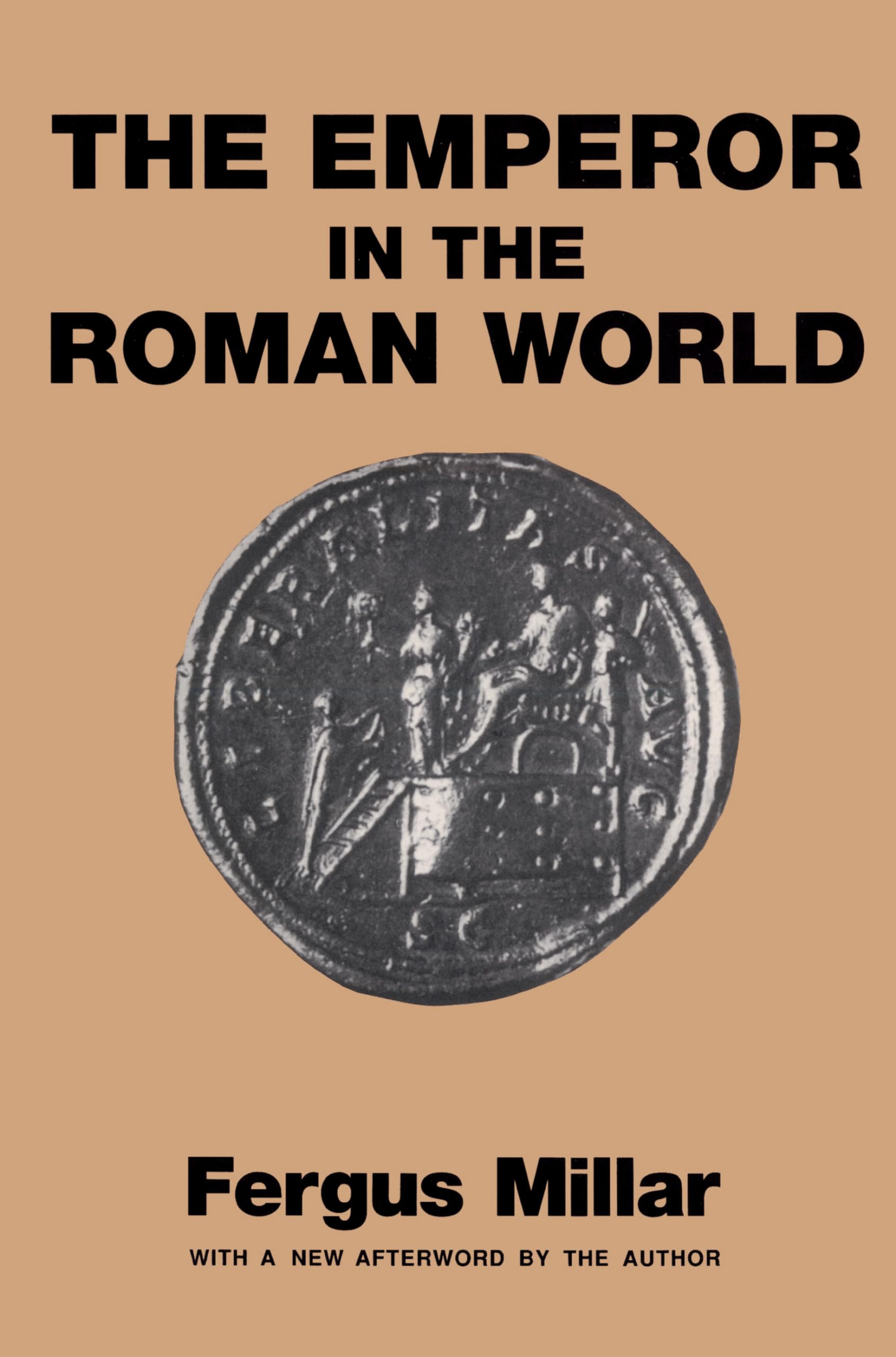 Emperor in the Roman World: Fergus Millar: 9780715617229: Amazon.com: Books