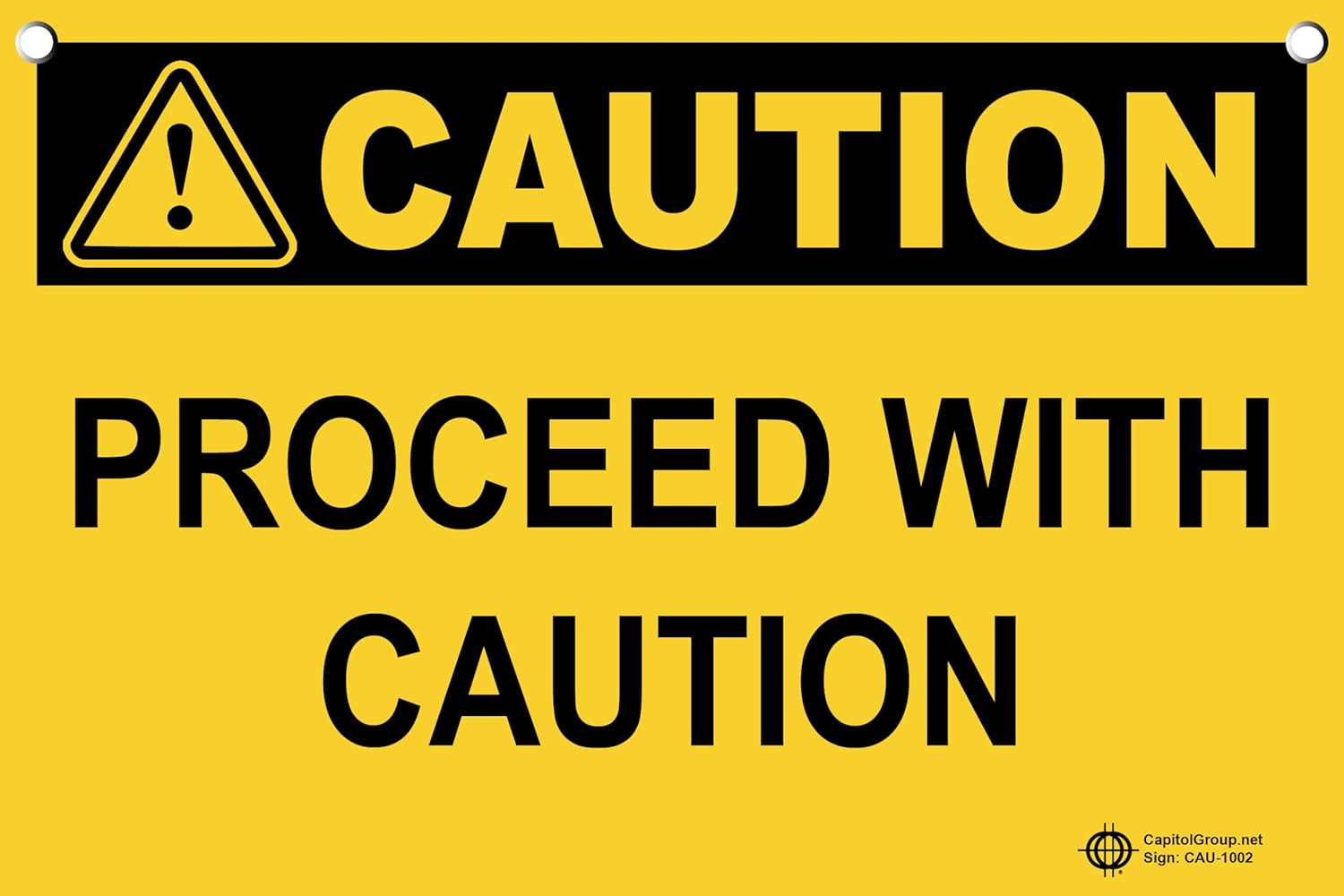 Amazon.com: Capitol Safety Signs, Caution sign, Proceed With Caution ...