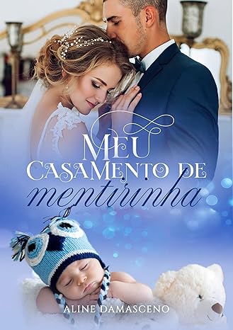 Meu casamento de mentirinha eBook : Damasceno, Aline : Amazon.com.br: Loja Kindle