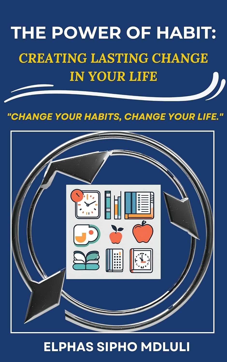 The Power of Habit: Creating Lasting Change in Your Life - Kindle ...