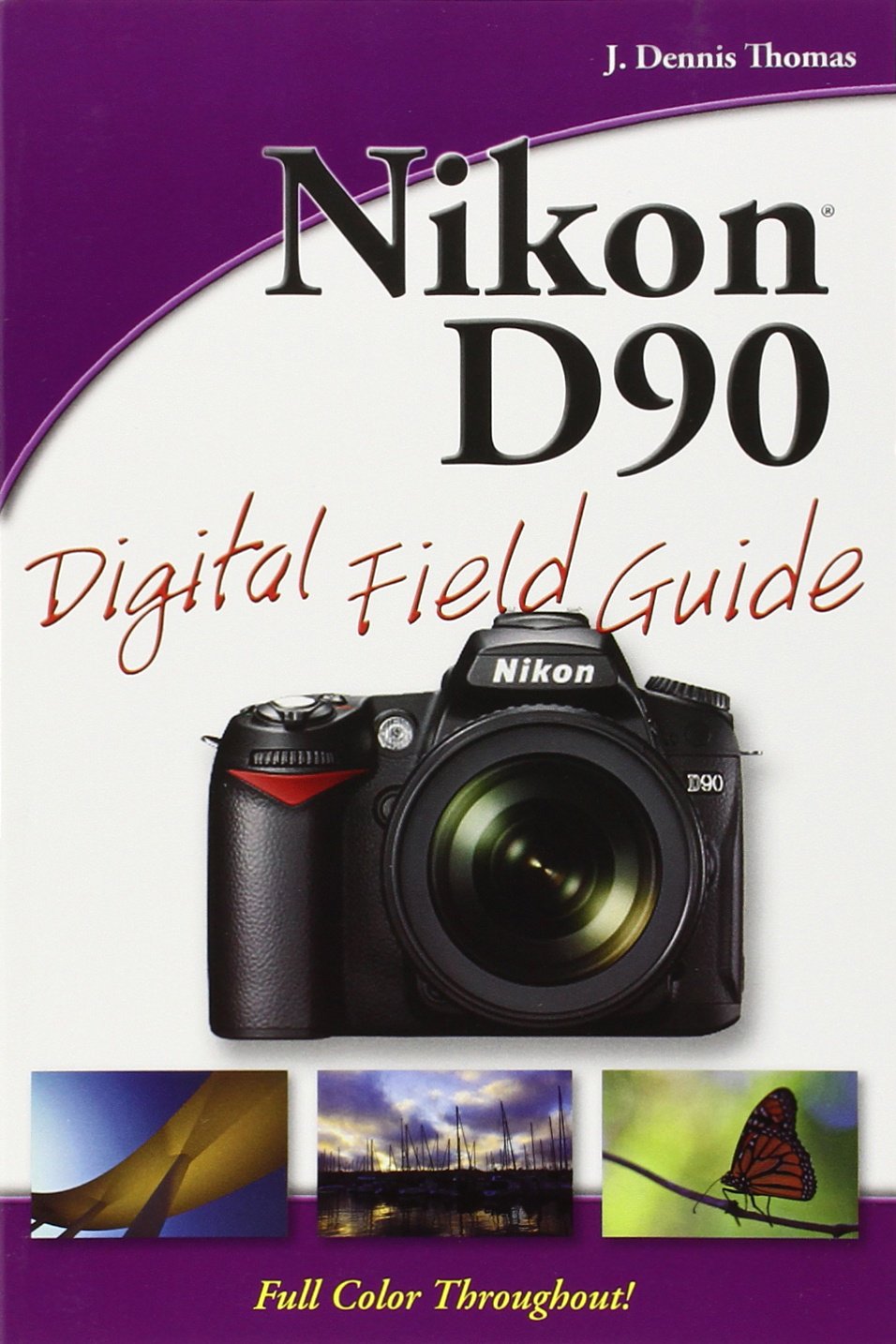 Nikon D90 Digital Field Guide: Thomas, J. Dennis: 9780470449929: Amazon ...