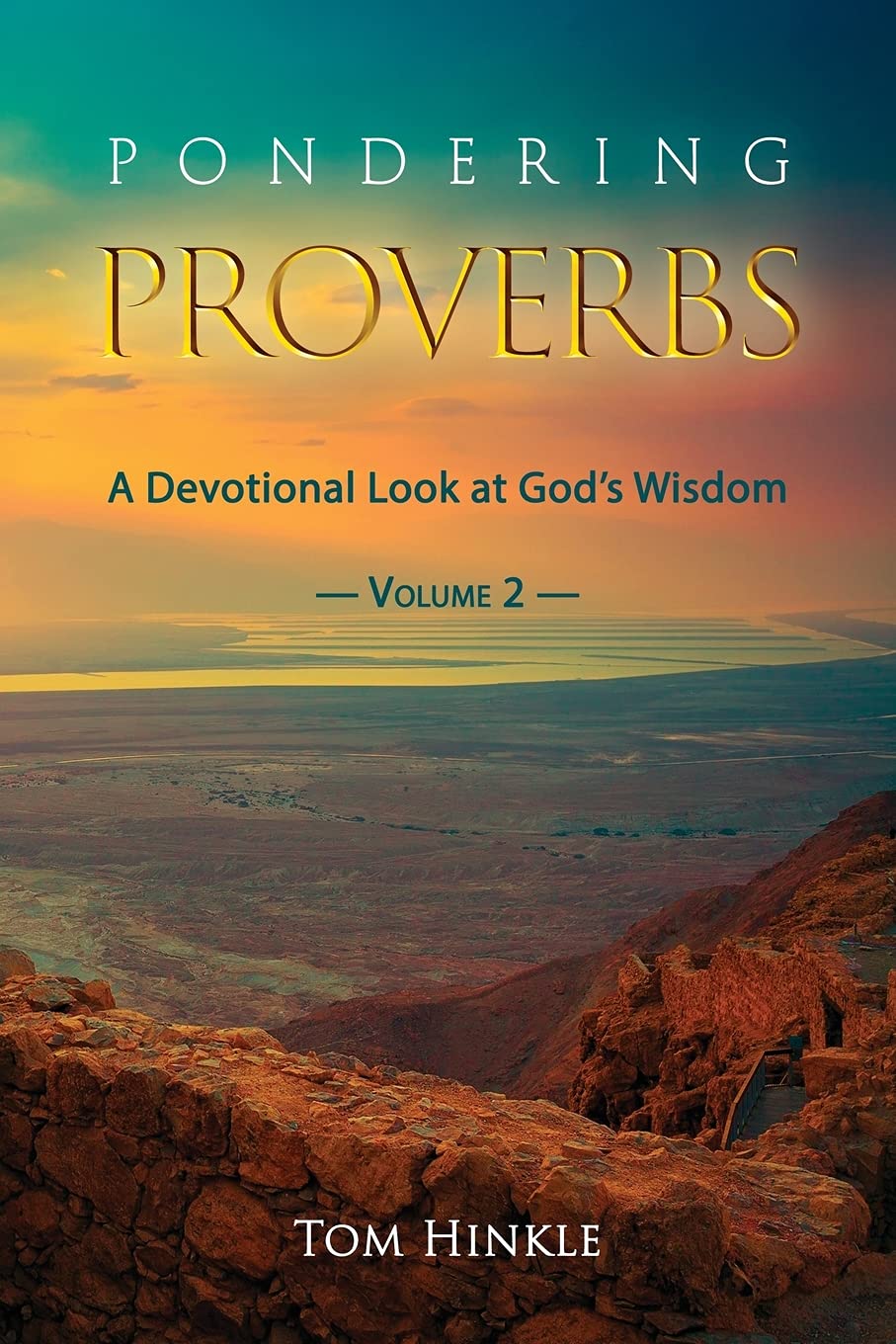 Pondering Proverbs (Vol. 2): Hinkle, Tom: 9781940645933: Amazon.com: Books