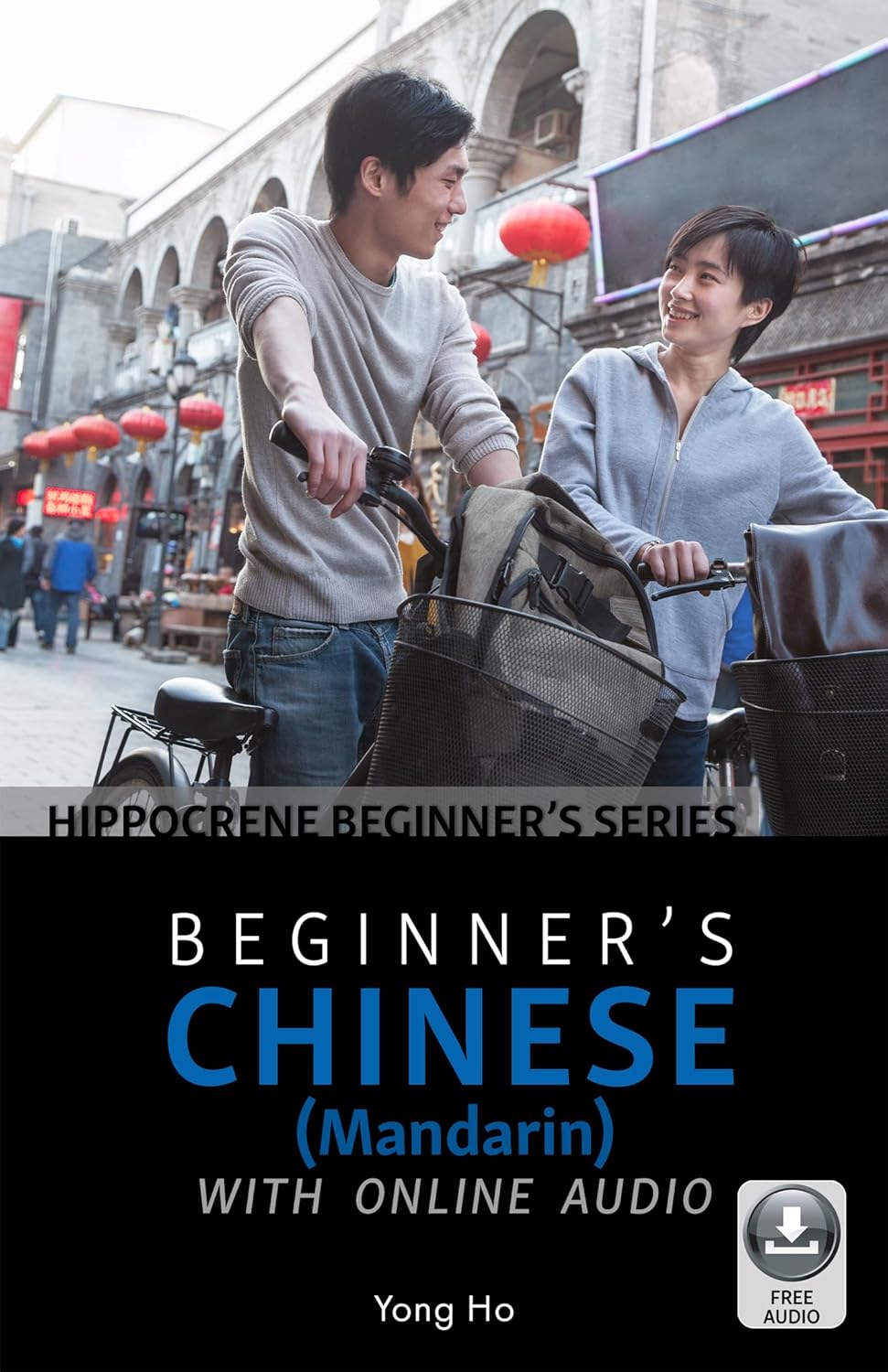 Beginner’s Chinese (Mandarin) with Online Audio: Ho, Yong ...