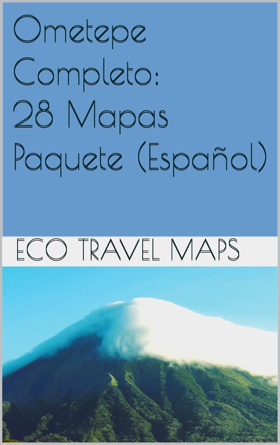 Ometepe Completo 28 Mapas Paquete (Español) (Ometepe Mapas) eBook : Joy ...
