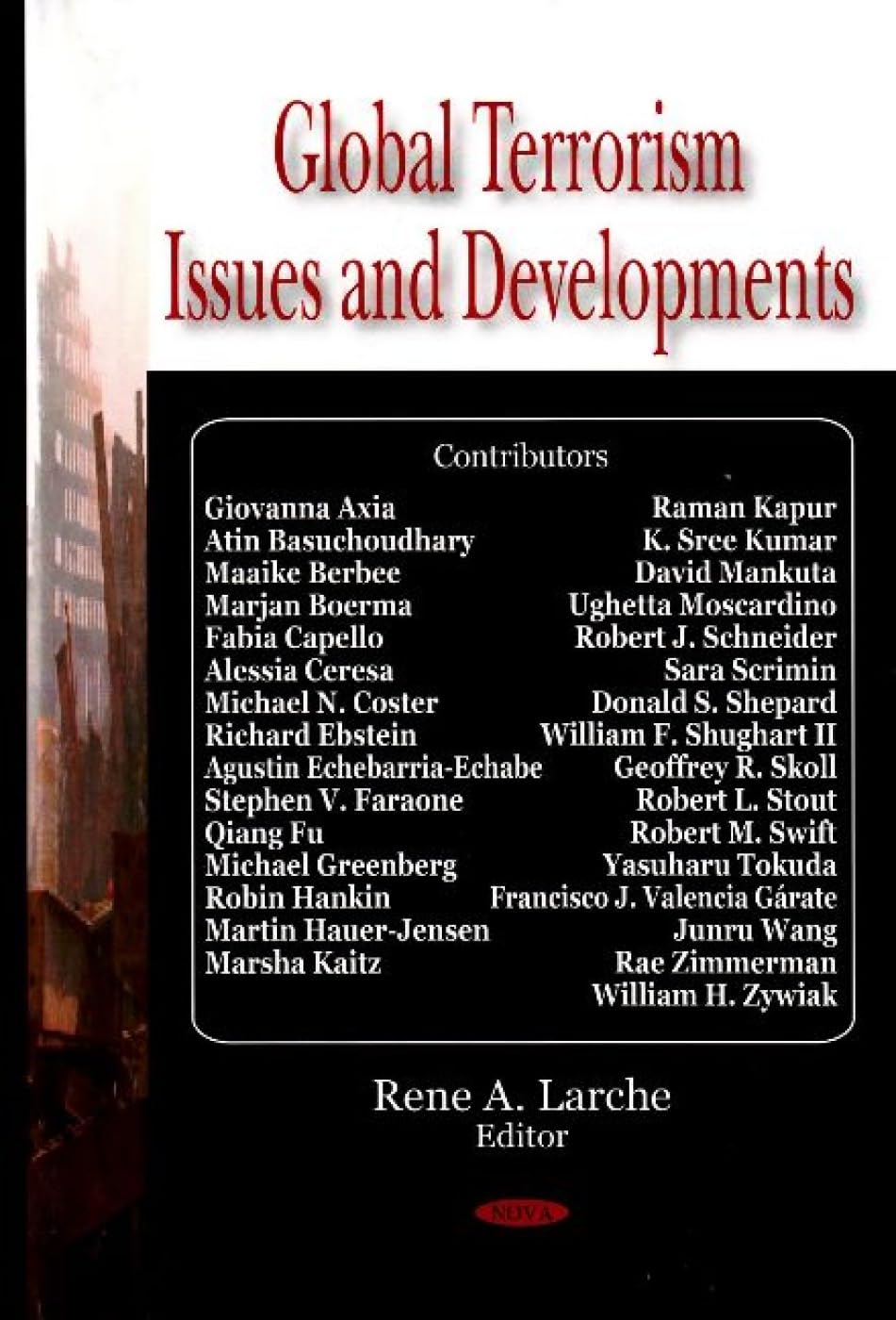 Global Terrorism Issues and Developments: Larche, Rene A., Axia ...