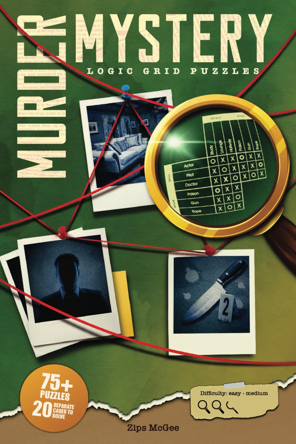 Murder Mystery Logic Grid Puzzles: 75+ Puzzles, 20 Separate Cases to ...