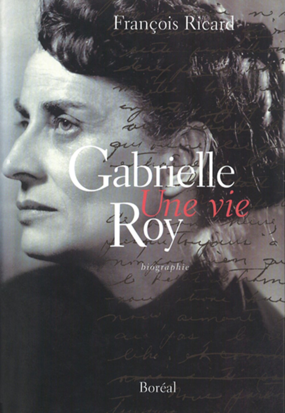Amazon.com: Gabrielle Roy, une vie (Biographies) (French Edition ...