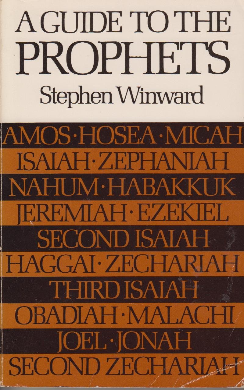 Guide to the Prophets: Winward, Stephen F.: 9780804201315: Amazon.com ...