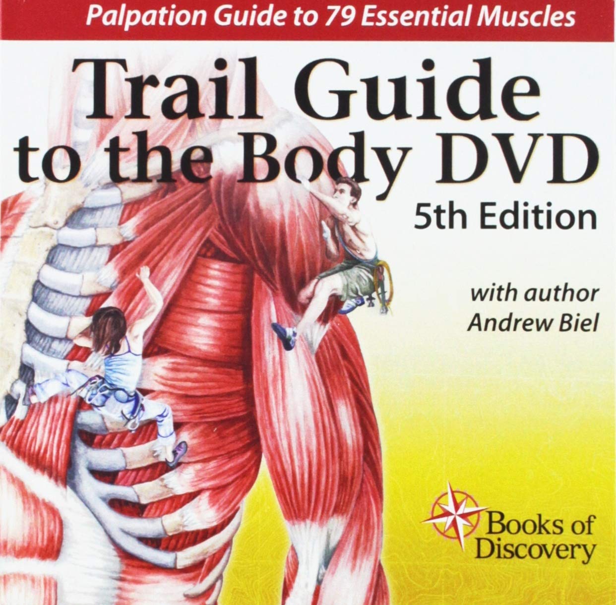 Trail Guide to the Body: Palpation Guide to 79 Essentail Muscles ...