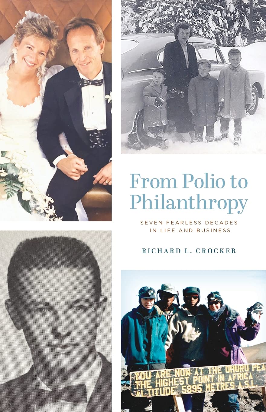 From Polio to Philanthropy: Seven Fearless Decades in Life and Business ...