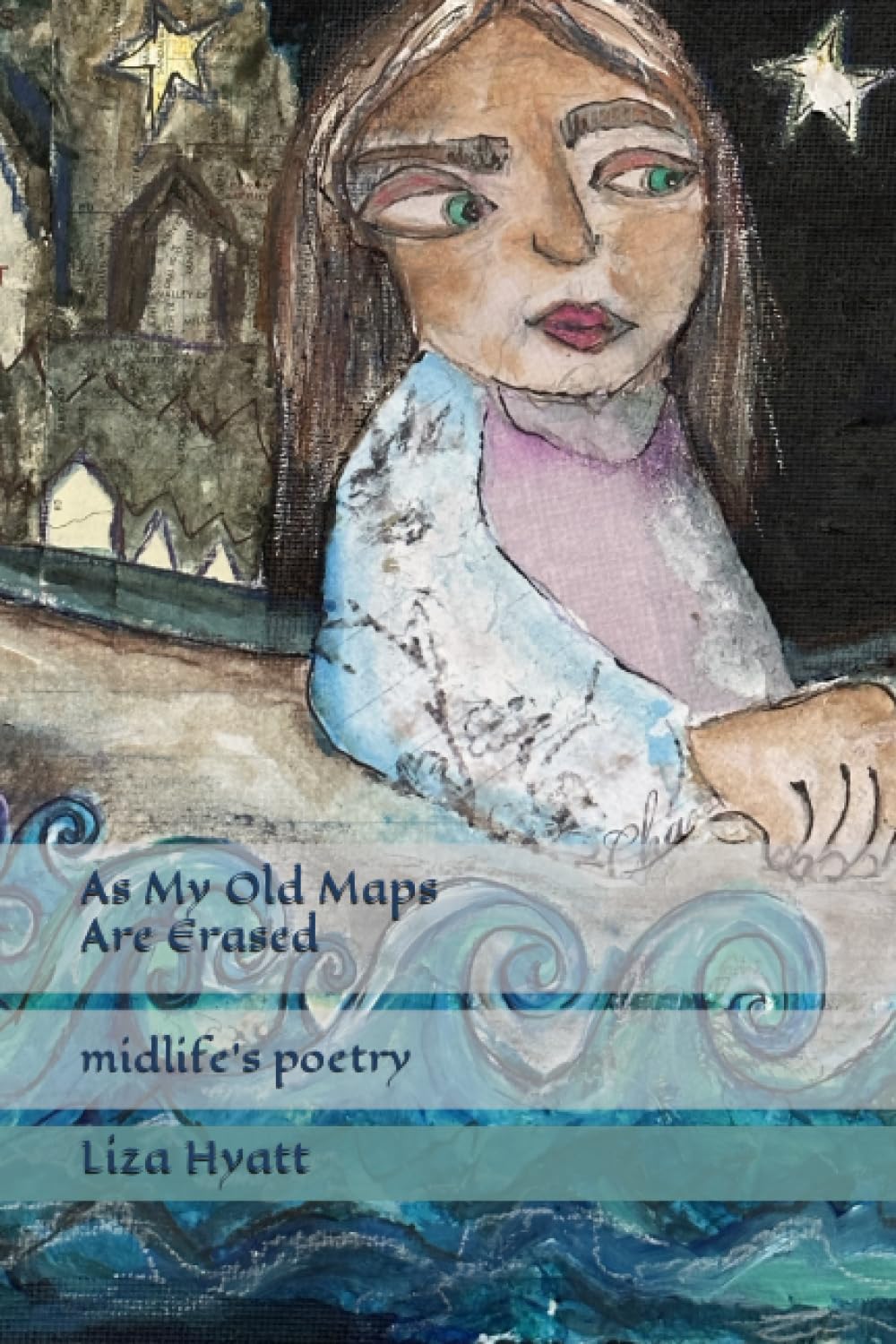 Amazon.com: As My Old Maps Are Erased: midlife's poetry: 9798853154643 ...