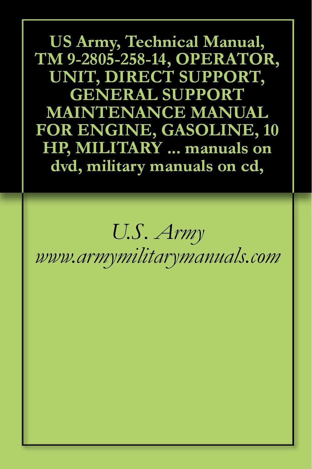 US Army, Technical Manual, TM 9-2805-258-14, OPERATOR, UNIT, DIRECT ...