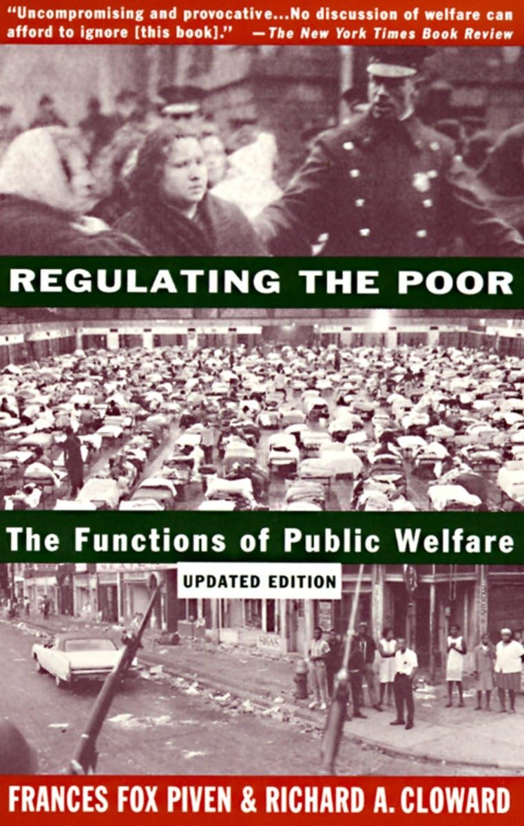 Regulating the Poor: The Functions of Public Welfare: Piven, Frances ...