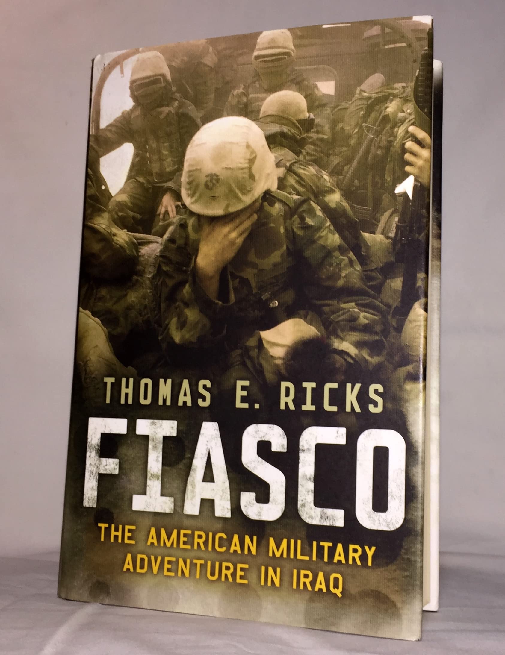 Fiasco: The American Military Adventure in Iraq: Ricks, Thomas E ...
