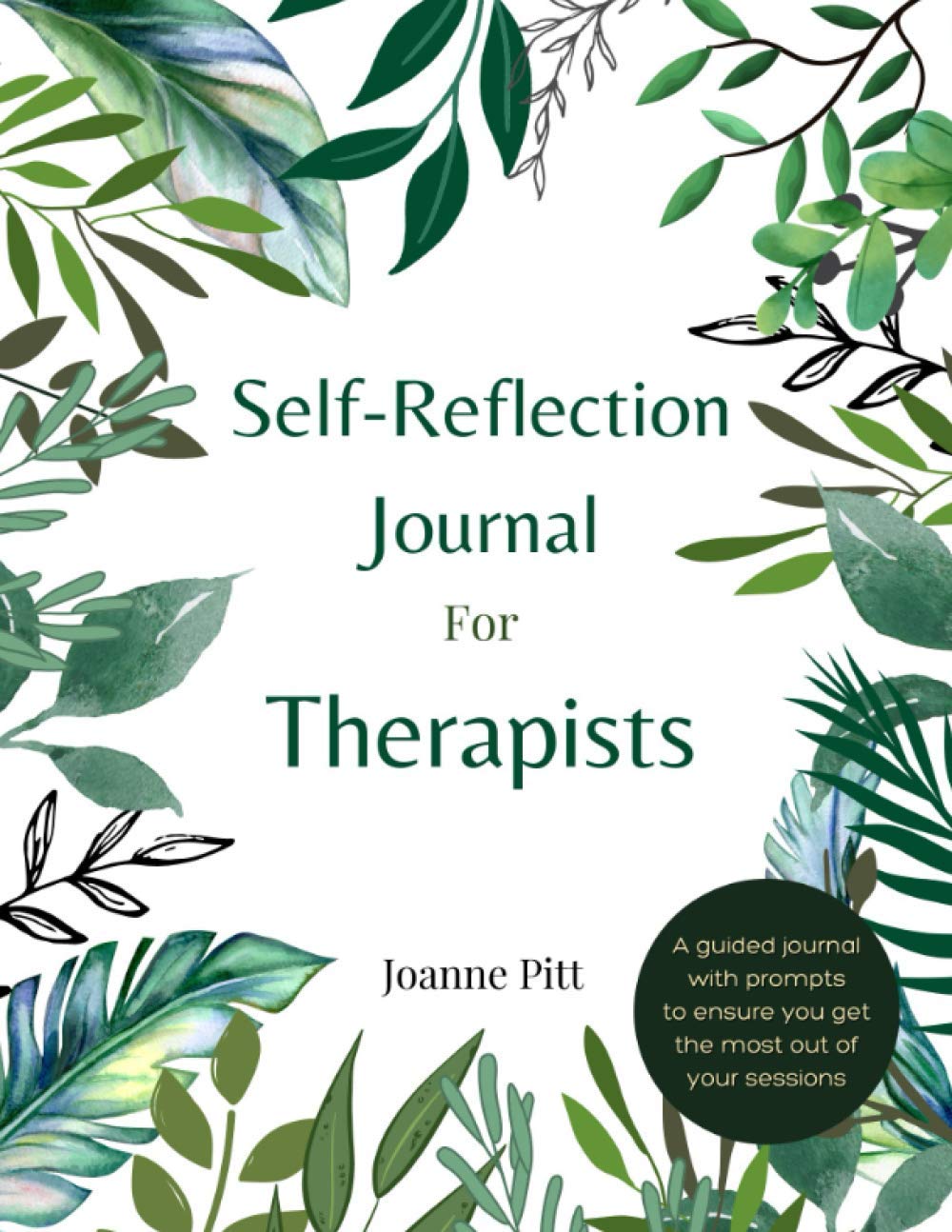 Self-Reflection Journal for Therapists: Get the most out of your ...