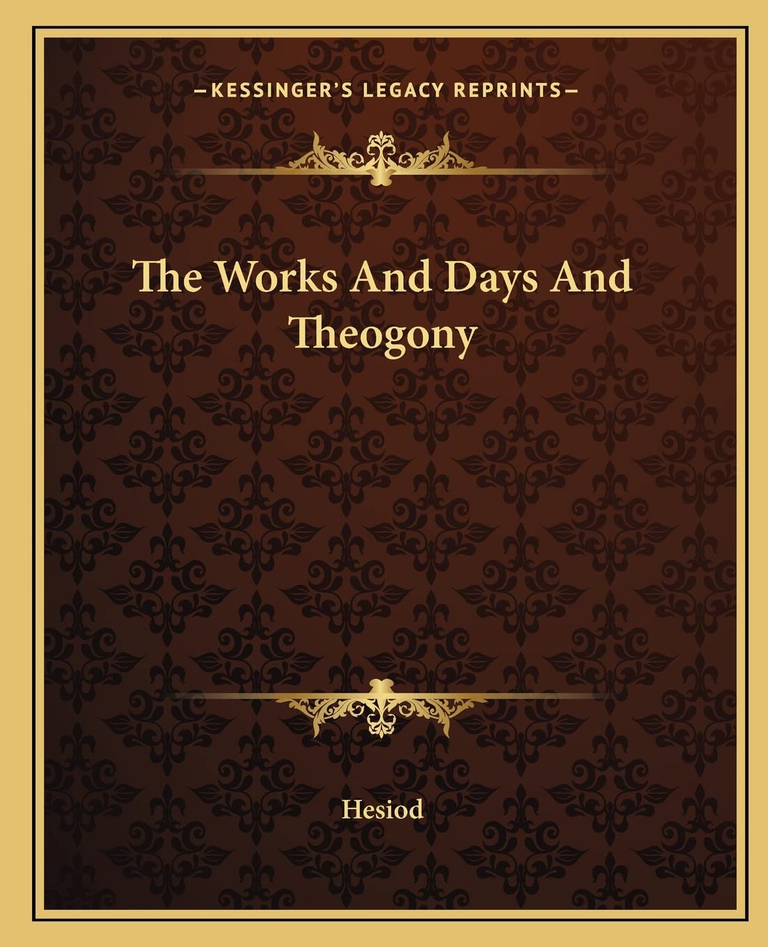 Amazon.com: The Works And Days And Theogony: 9781162712819: Hesiod: Books