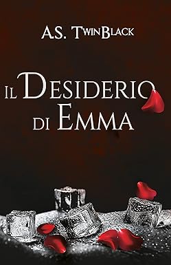 Il desiderio di Emma eBook : Twinblack, A.S.: Amazon.it: Kindle Store