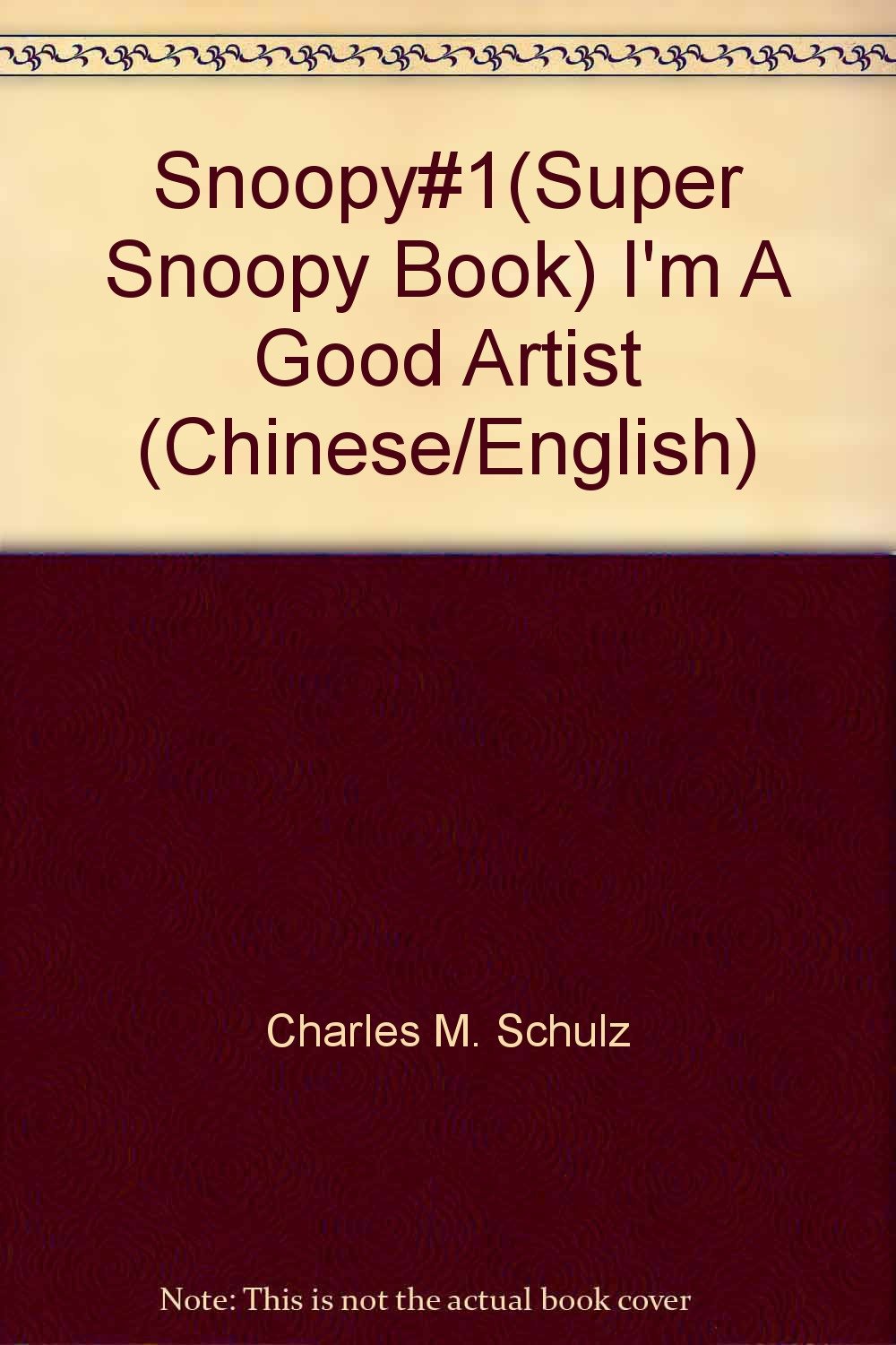 Snoopy#1(Super Snoopy Book) I'm A Good Artist (Chinese/English ...