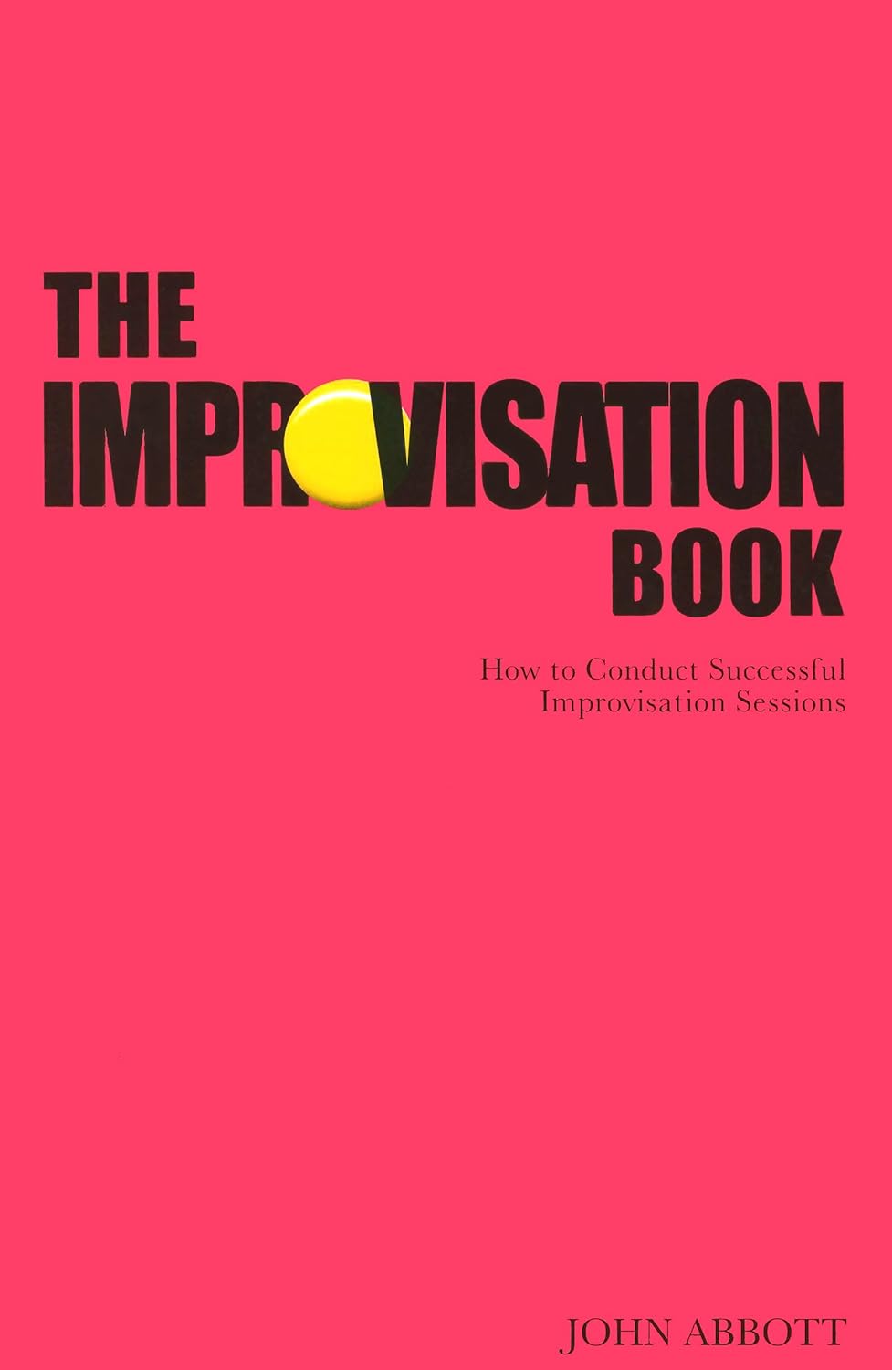 The Improvisation Book: How to Conduct Successful Improvisation ...