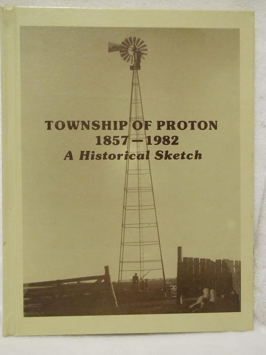 TOWNSHIP of PROTON 1857 - 1982 - A Historical Sketch: The Historical ...