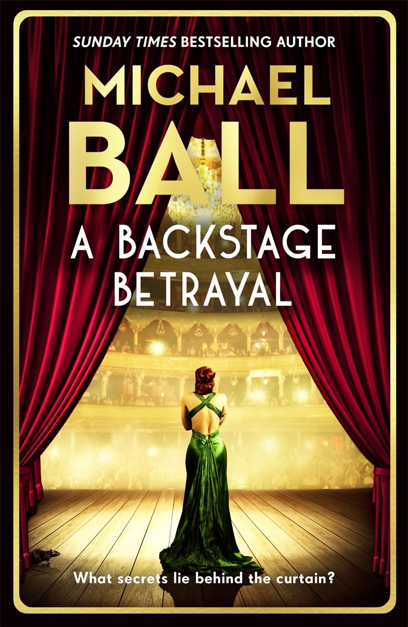 A Backstage Betrayal: Michael Ball: 9781804182307: Amazon.com: Books
