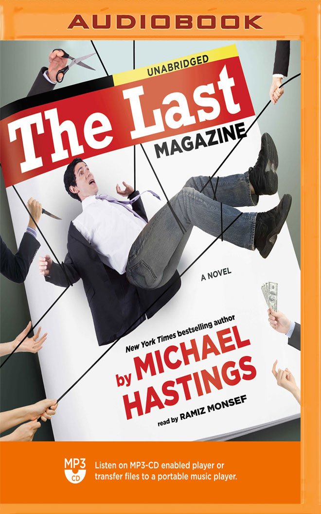 Last Magazine, The: Michael Hastings, Ramiz Monsef: 9781721326068 ...