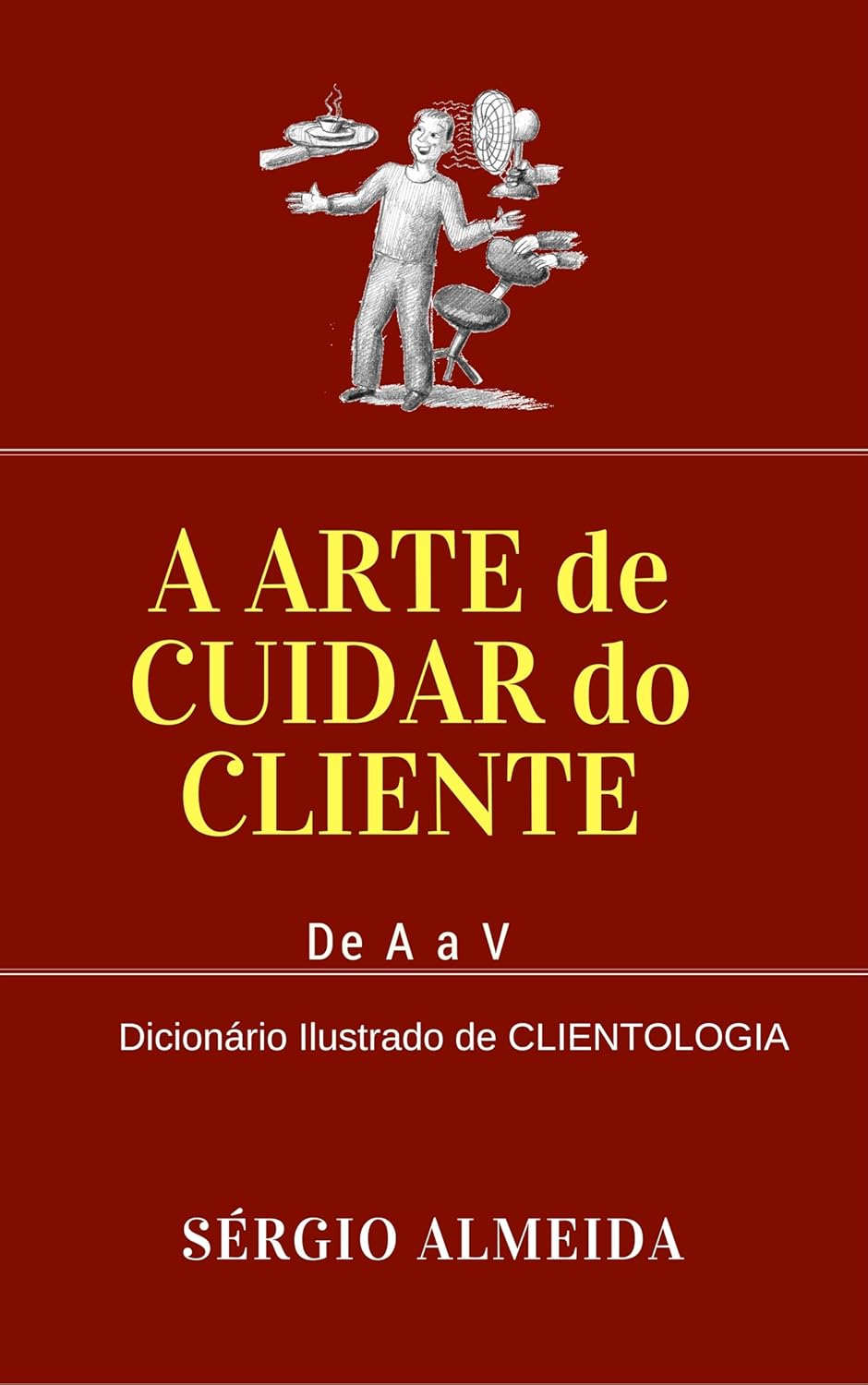 Amazon.com: A Arte de Cuidar do Cliente: Dicionário ilustrado de ...