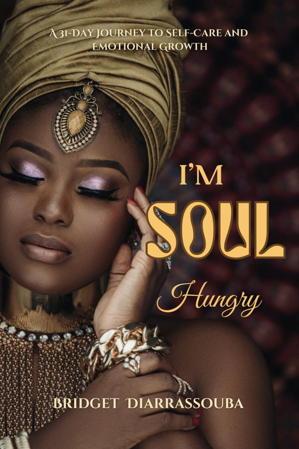 Amazon.com: I'm Soul Hungry: A 31-day Journey to Self-care and ...