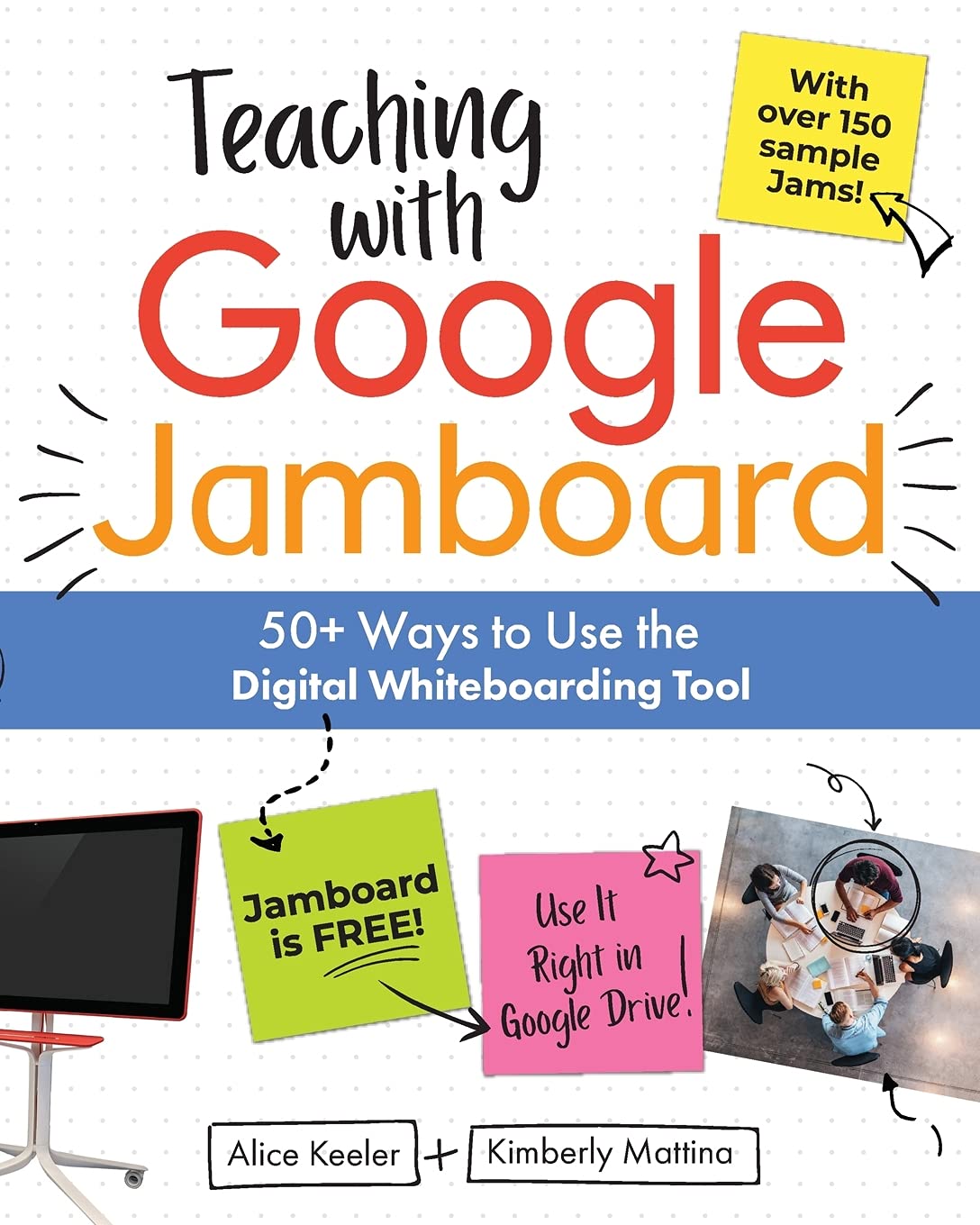 Amazon.com: Teaching with Google Jamboard: 50+ Ways to Use the Digital ...