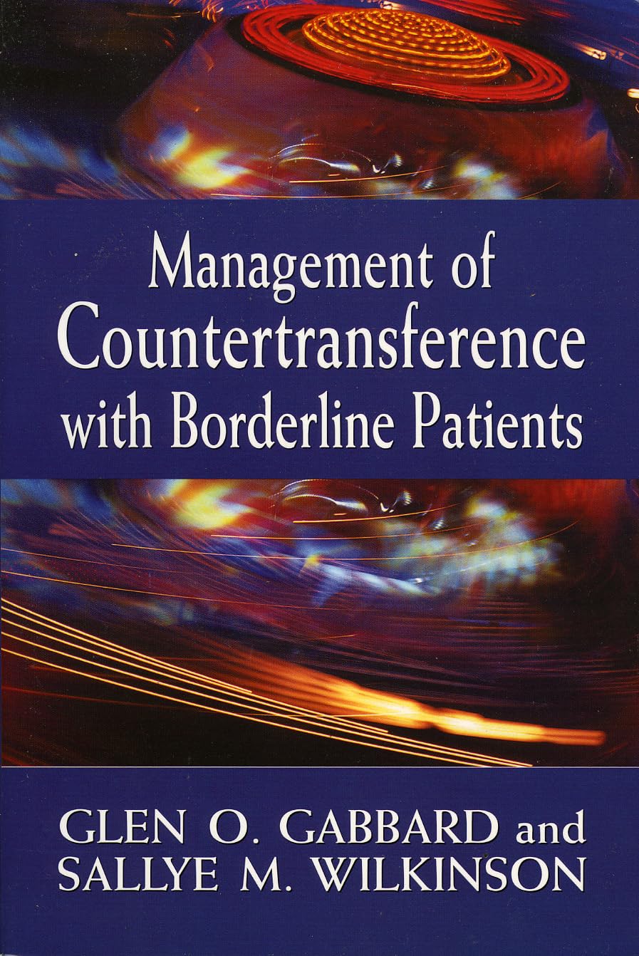 Management of Countertransference with Borderline Patients: Gabbard ...