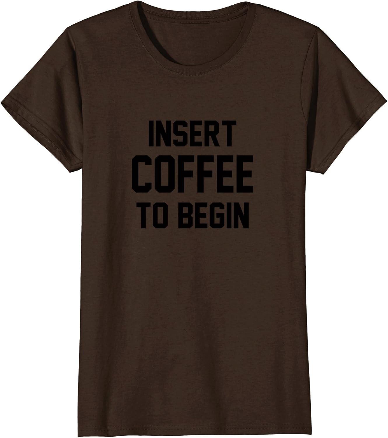 Amazon.com: Insert Coffee To Begin Shirt for Caffeine Junkies ...