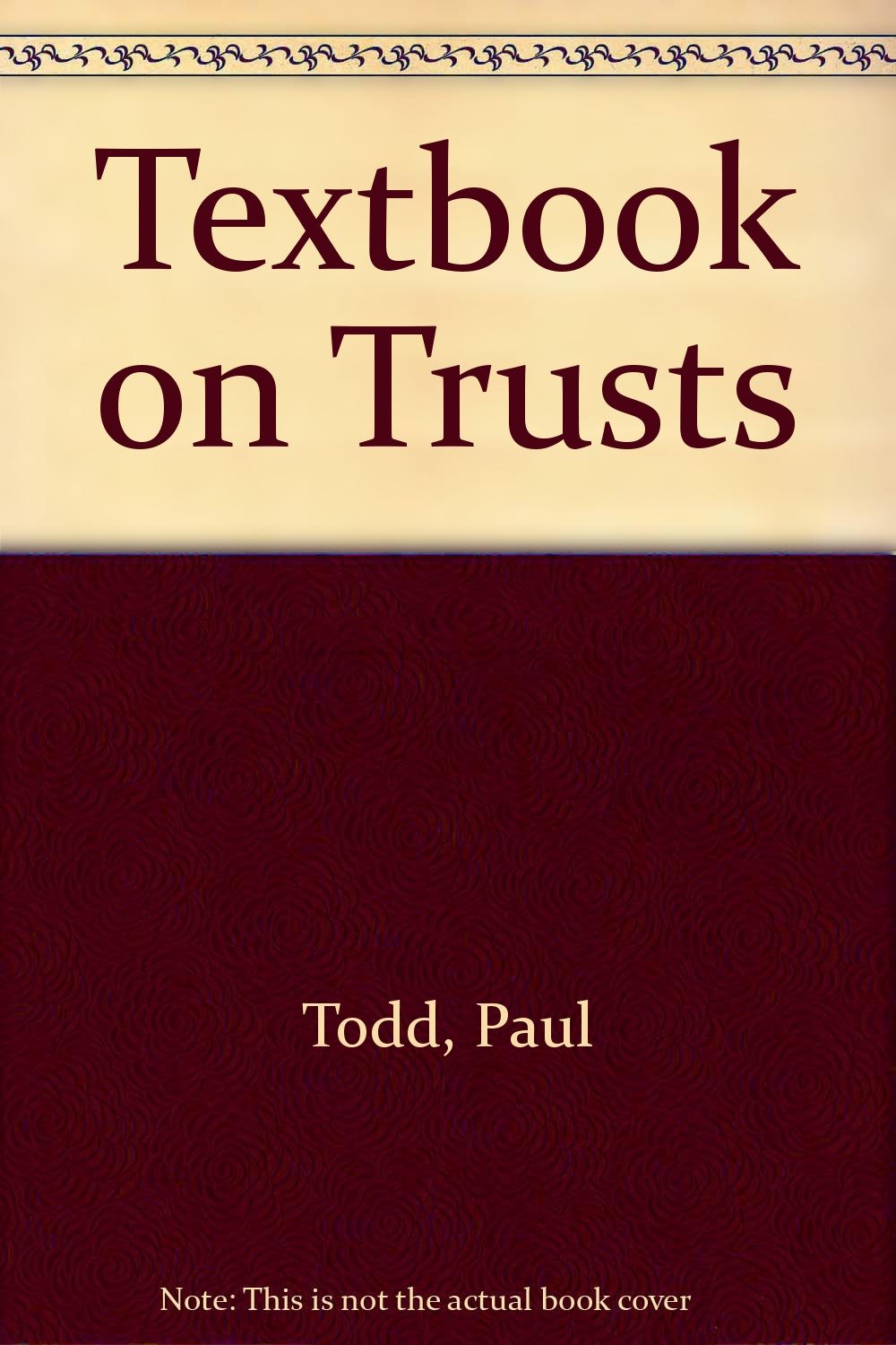 Textbook on Trusts: Todd, Paul: 9781854311412: Amazon.com: Books