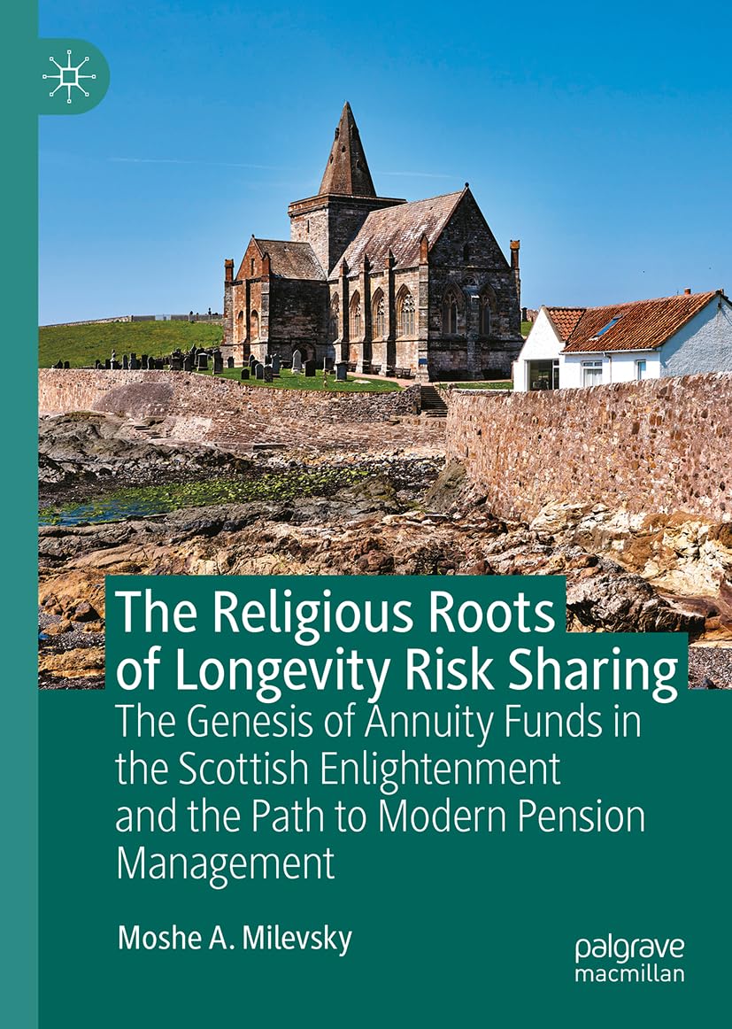 The Religious Roots of Longevity Risk Sharing: The Genesis of Annuity ...