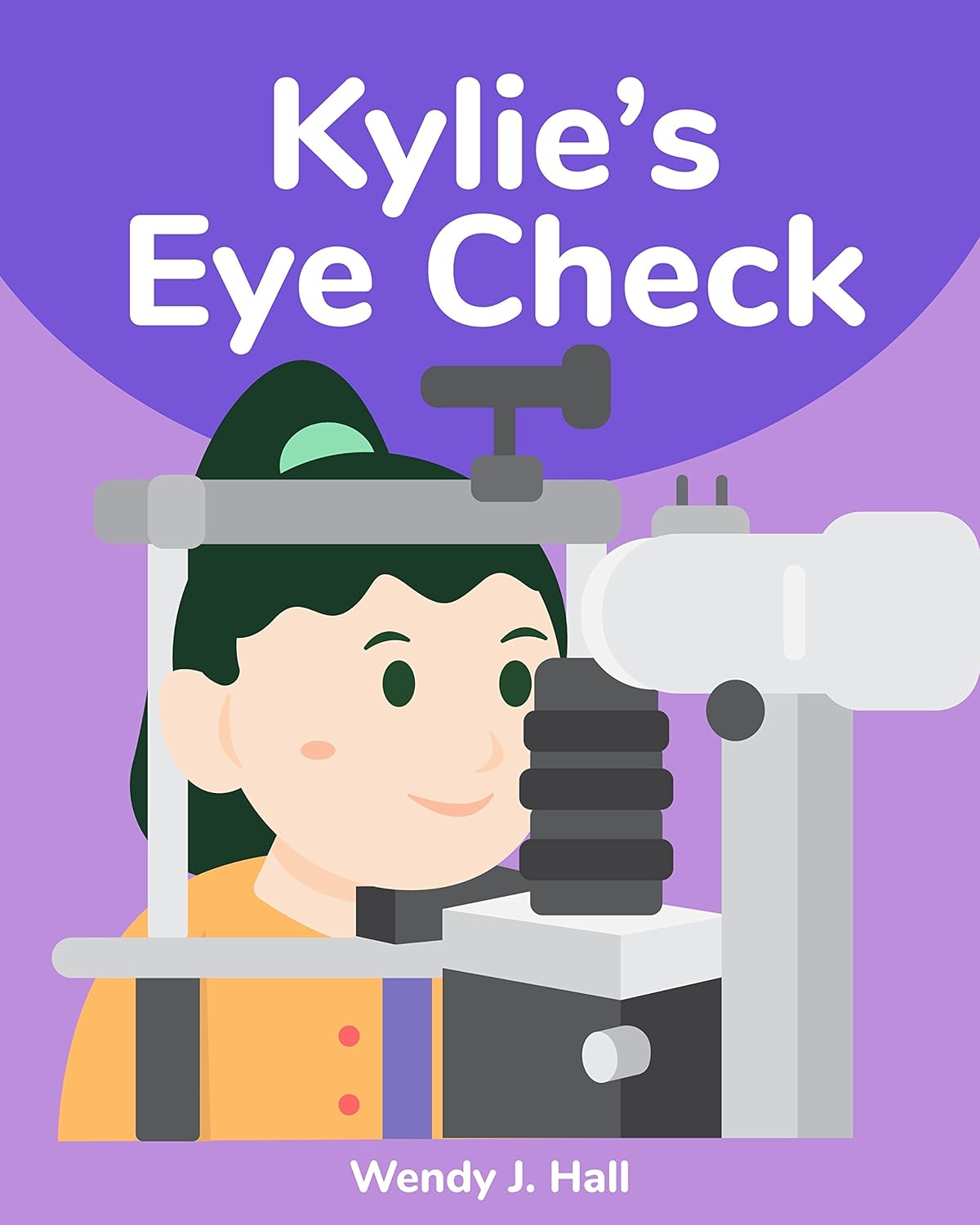 Kylie's Eye Check (Mediwonderland) - Kindle edition by Hall, Wendy J ...