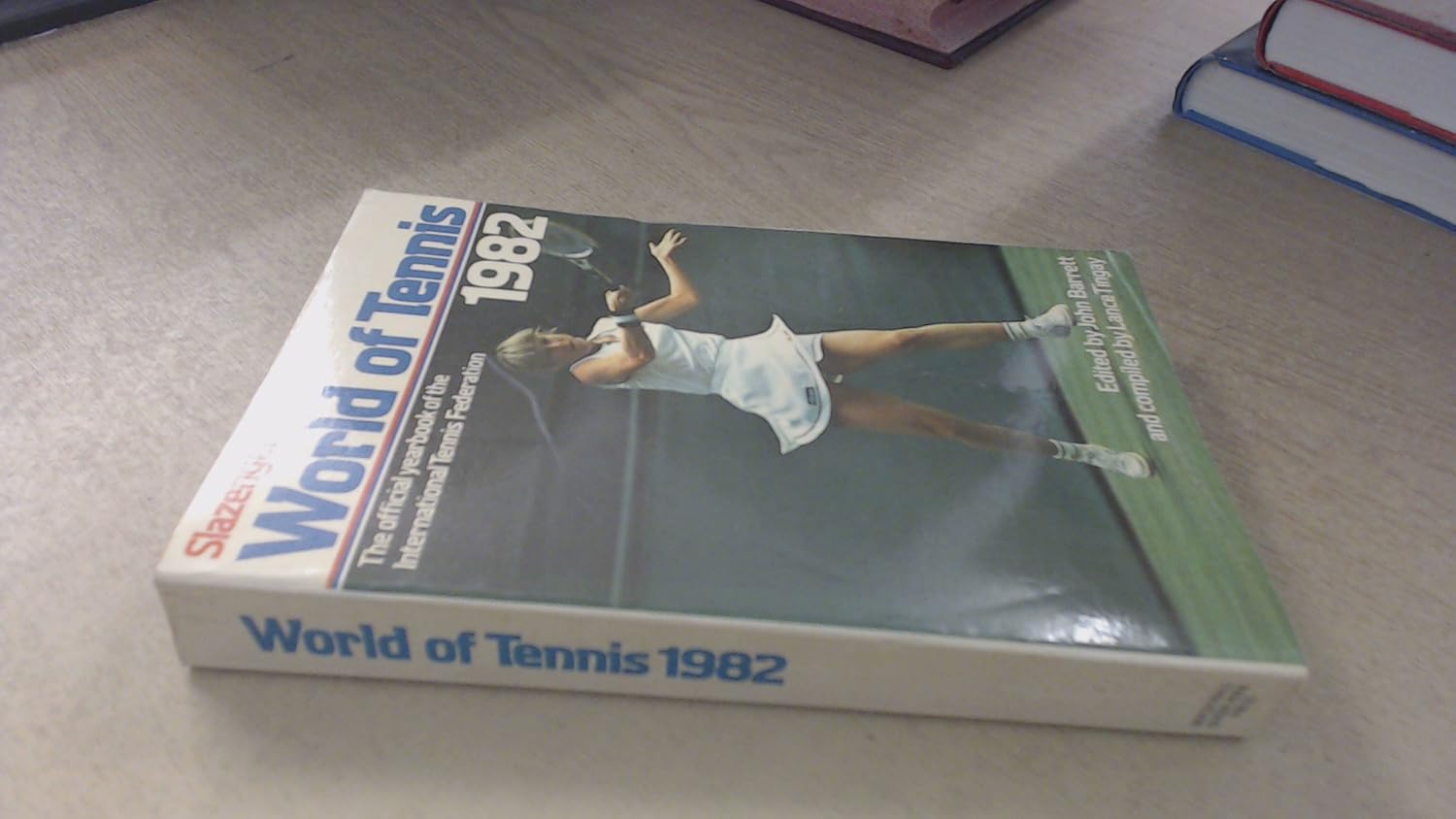 Slazenger's World of Tennis 1982: John Barrett & Lance Tingay (Ed's ...