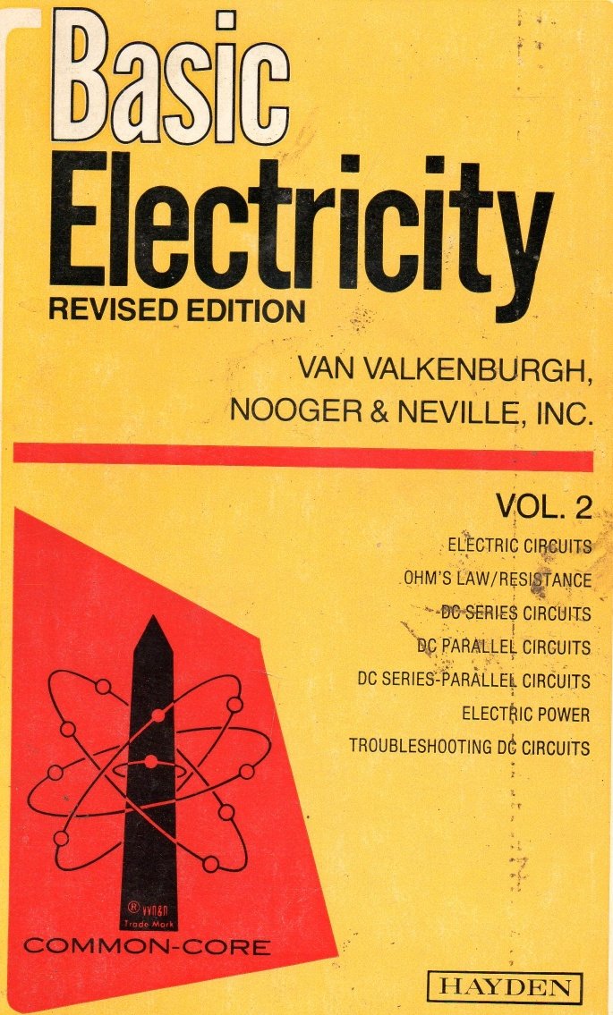 Basic Electricity, Vol. 2: Van Valkenburgh, Nooger & Neville Inc ...