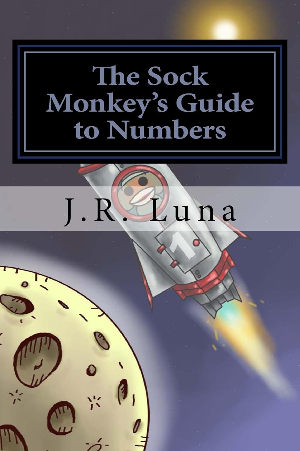 Amazon.com: The Sock Monkey's Guide to Numbers eBook : Luna, J.R., Luna ...