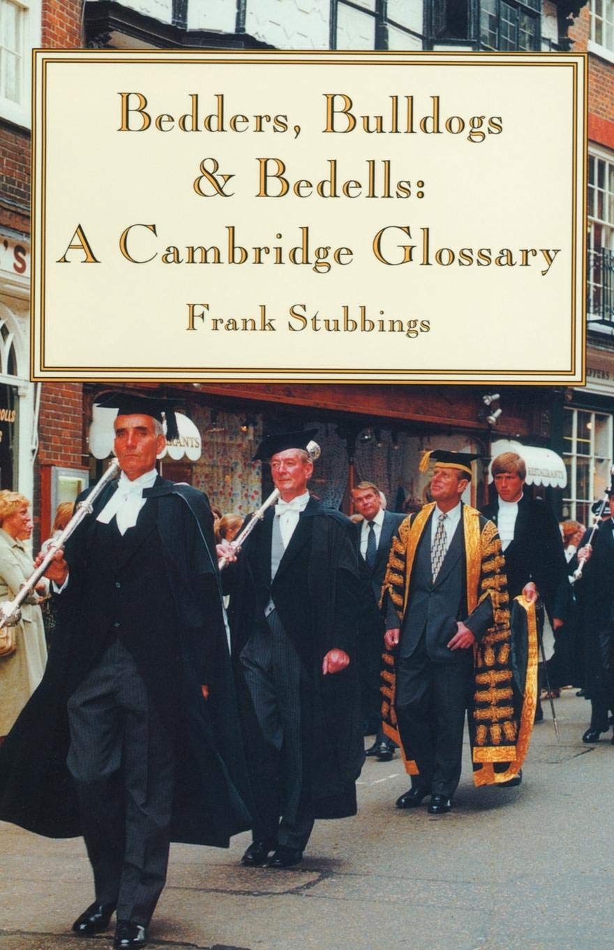 Amazon.com: Bedders, Bulldogs and Bedells: A Cambridge Glossary ...
