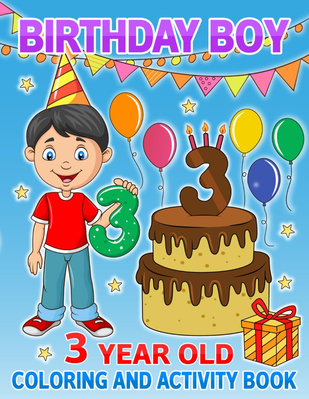3 Year Old Birthday Boy Coloring and Activity Book: Happy Birthday ...