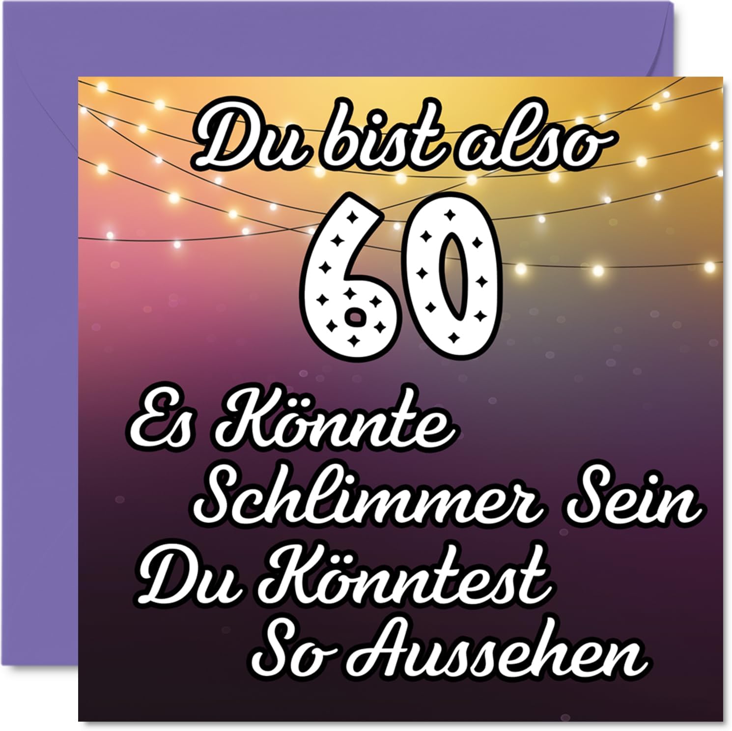 60. Geburtstagskarte Lustig für Frau Mann Sie Ihn - Es Könnte Schlimmer ...