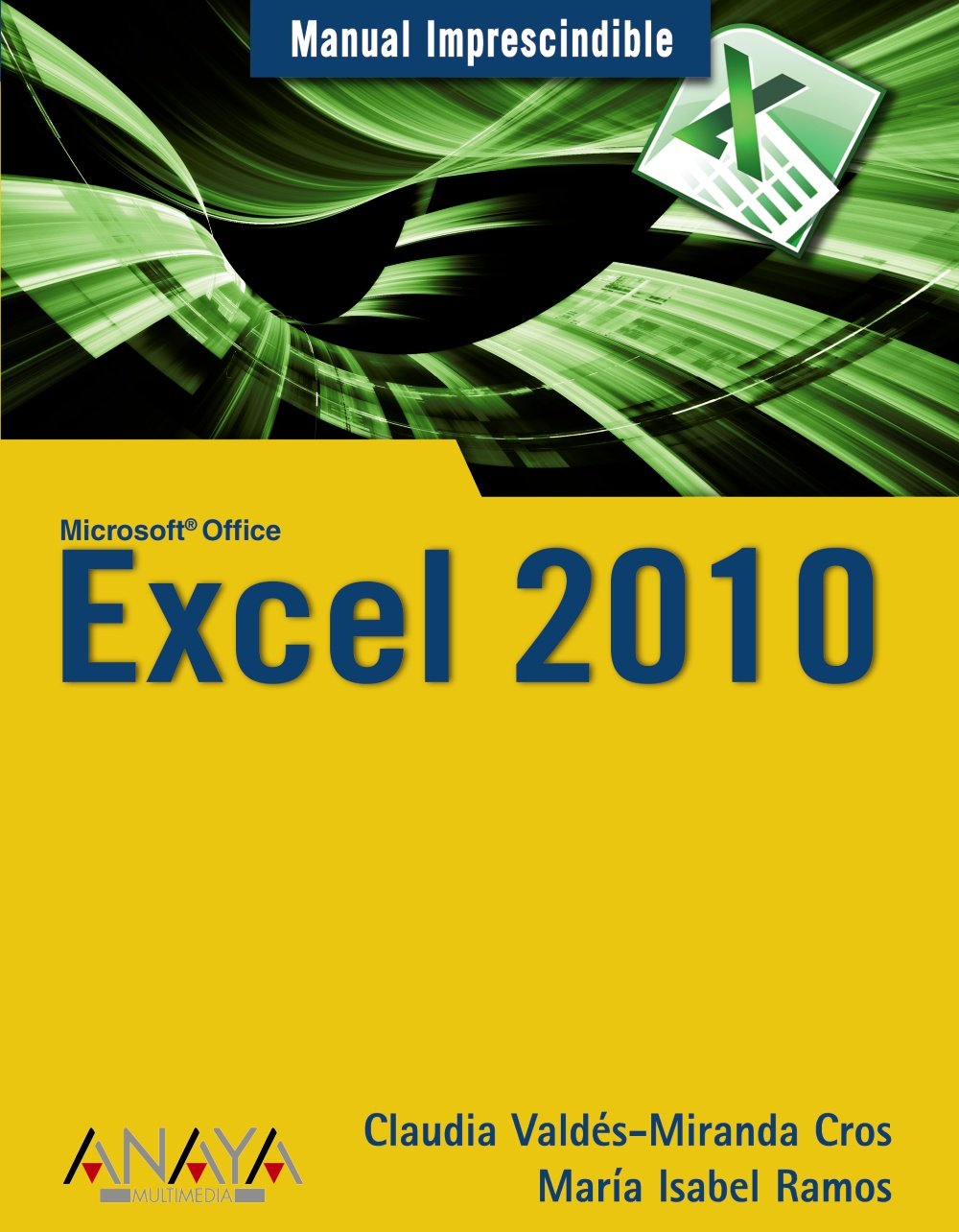 Buy Manual Imprescindible de Excel 2010 / Excel 2010 Essential Manual (Manuales Imprescindibles ...