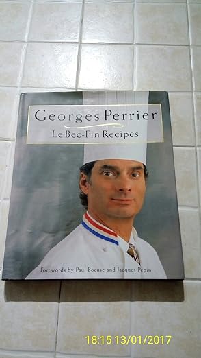Georges Perrier Le Bec-fin Recipes: Perrier, George, Green, Aliza ...