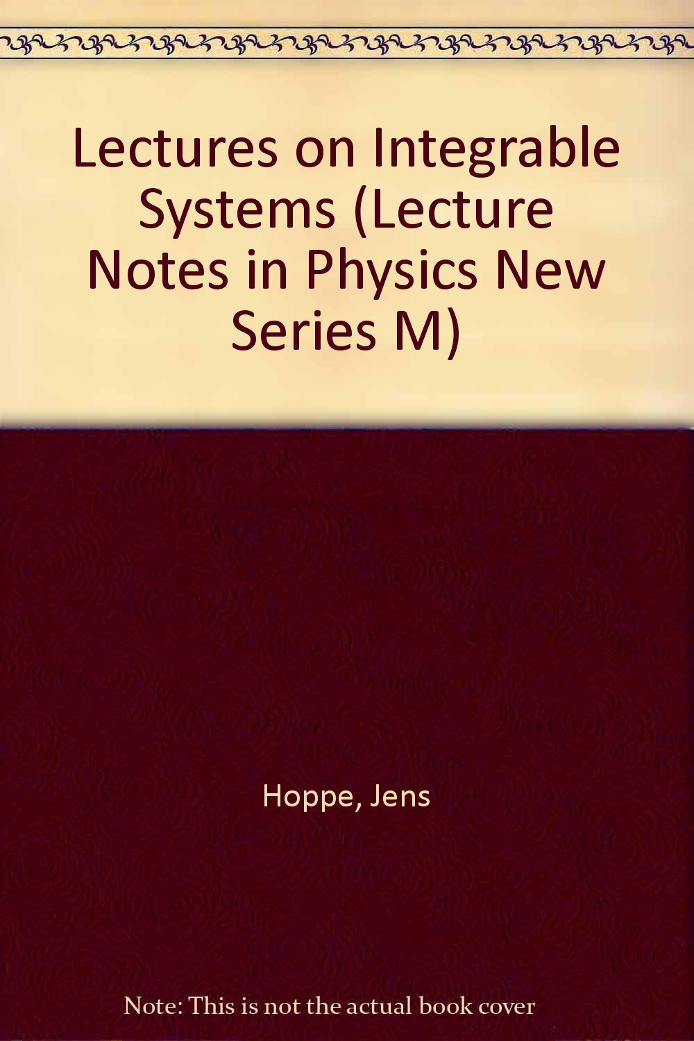 Lectures on Integrable Systems (LECTURE NOTES IN PHYSICS NEW SERIES M ...