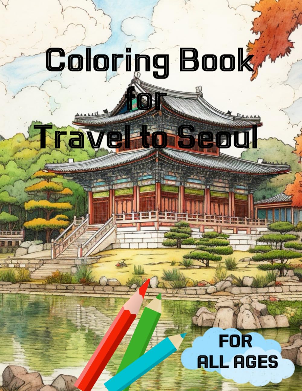 Amazon.com: COLORING BOOK FOR TRAVEL TO SEOUL: Coloring pages with 50 ...